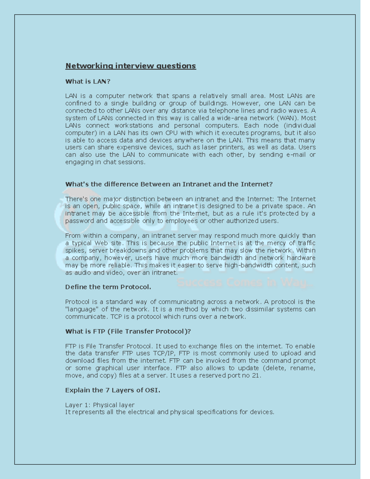 Networking - Assignment - Networking interview questions What is LAN? LAN is a computer network ...