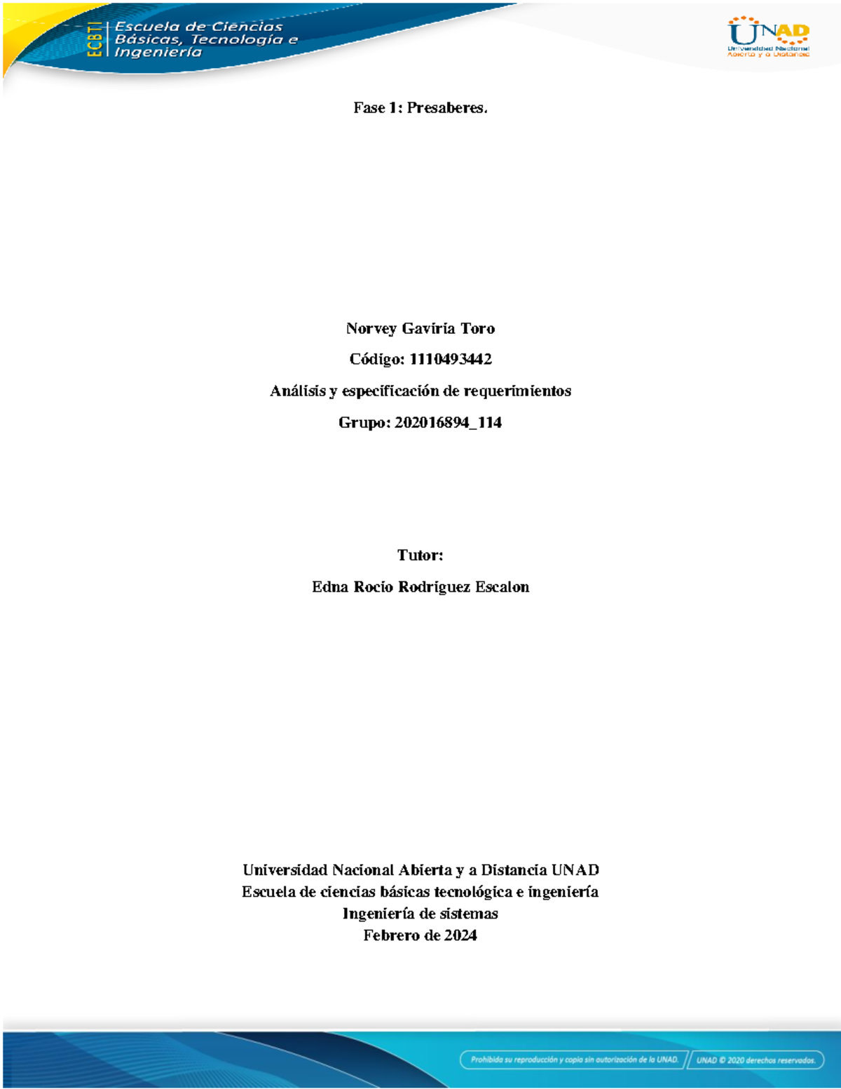 Presaberes unad - Fase 1 : Presaberes. Norvey Gaviria Toro Código: 1110493442 Análisis y - Studocu