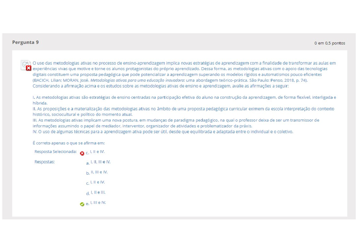ED.XI - questionário 1 pergunta 9 - Pergunta 9 0 em 0,5 pontos o uso das metodologias ativas no ...