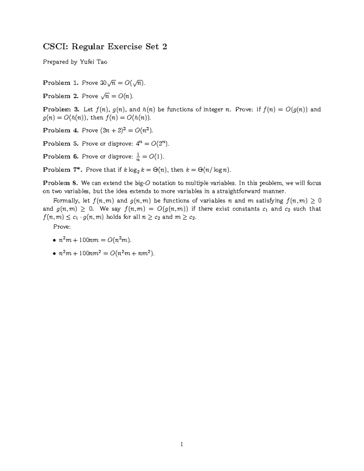 Ex2 - ex2 - CSCI: Regular Exercise Set 2 Prepared by Yufei Tao Problem 1. Prove 30 √ n = O( √ n ...