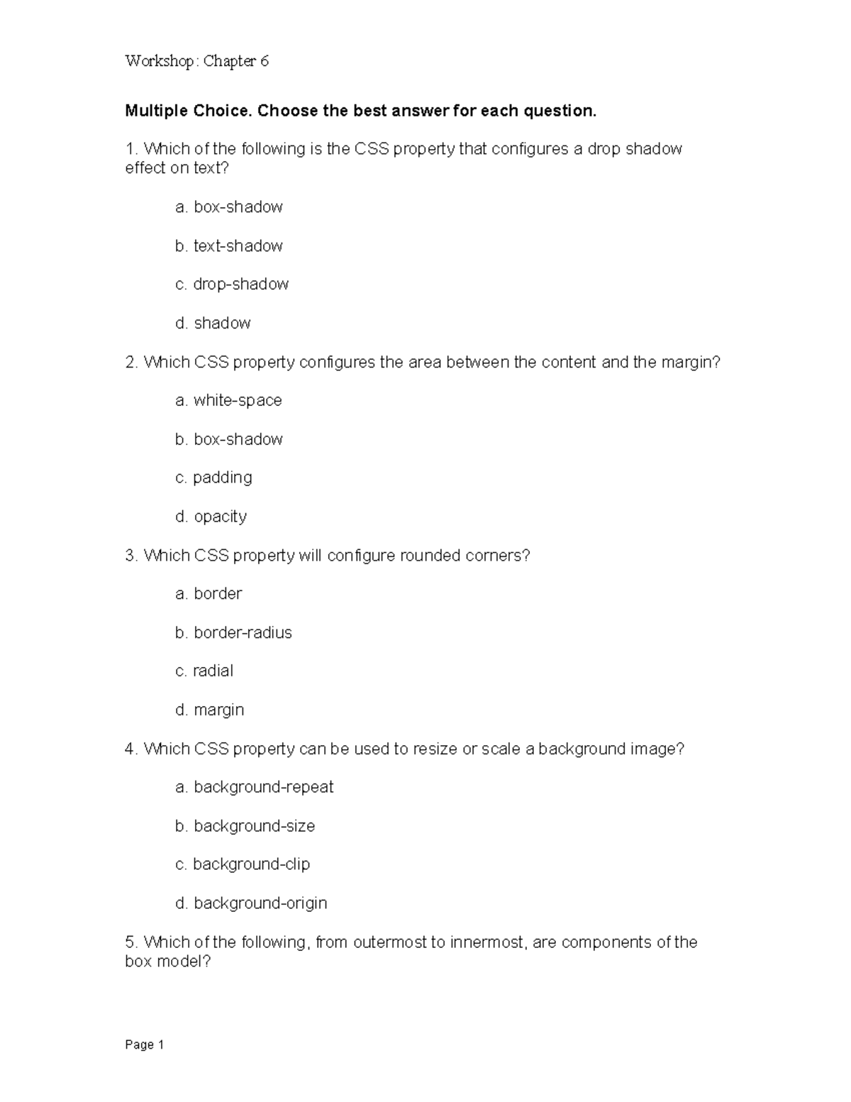 Chapter 6 - Workshop: Chapter 6 Multiple Choice. Choose the best answer for each question. 1 ...