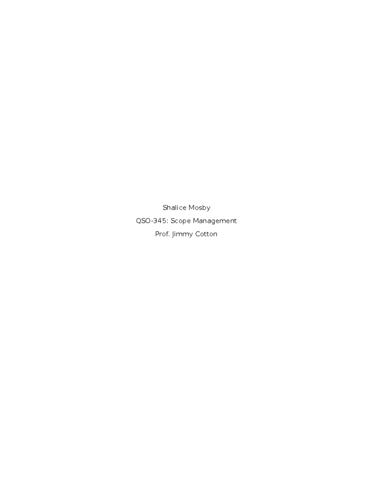 Modthree (empty) - Shalice Mosby QSO-345: Scope Management Prof. Jimmy ...