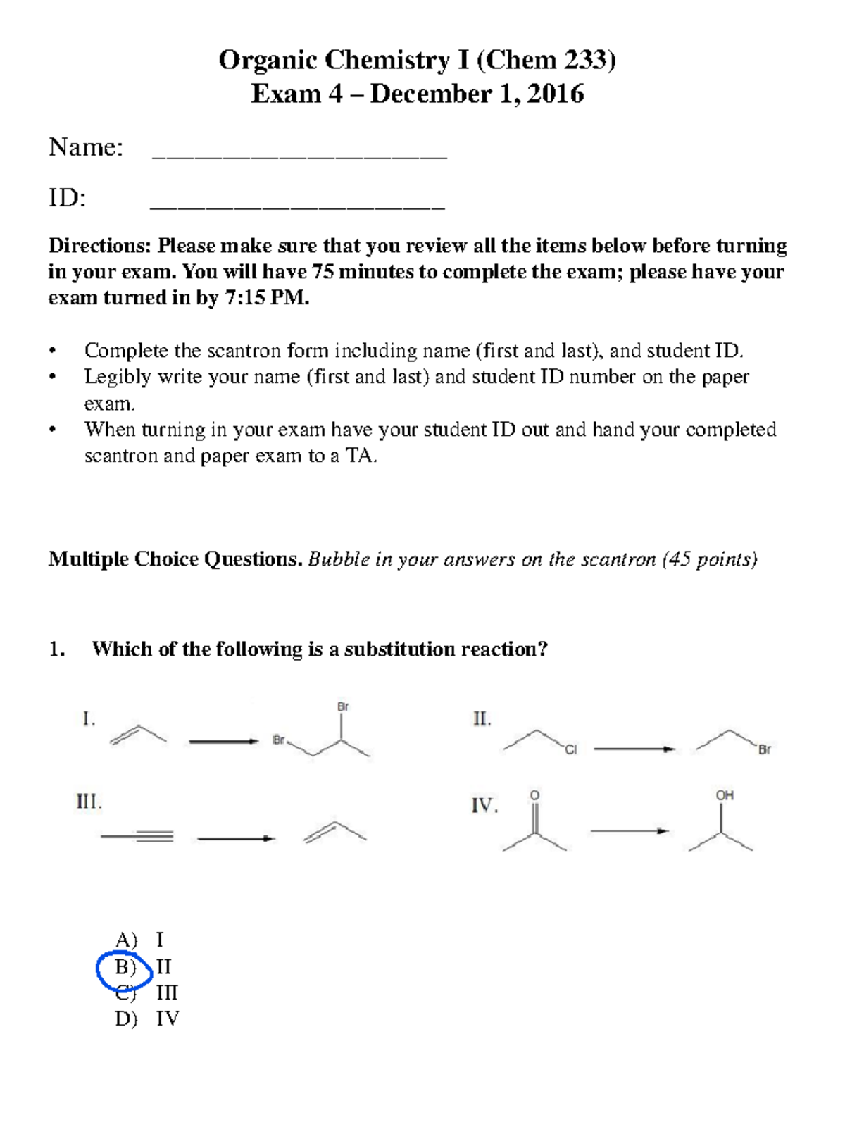 2016 Exam4 blank - COURSEWORK - Organic Chemistry I (Chem 233) Exam 4 – December 1, 2016 Name ...