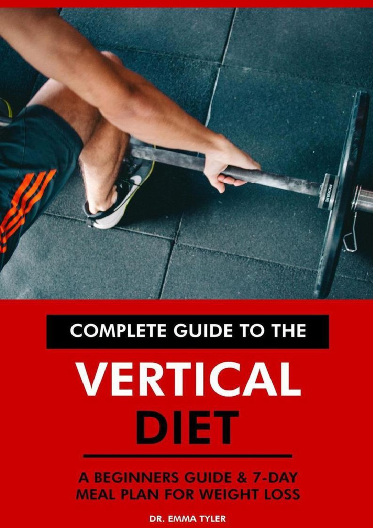 Complete Guide to the Vertical Diet A Beginners Guide & - Tyler, Emma ...