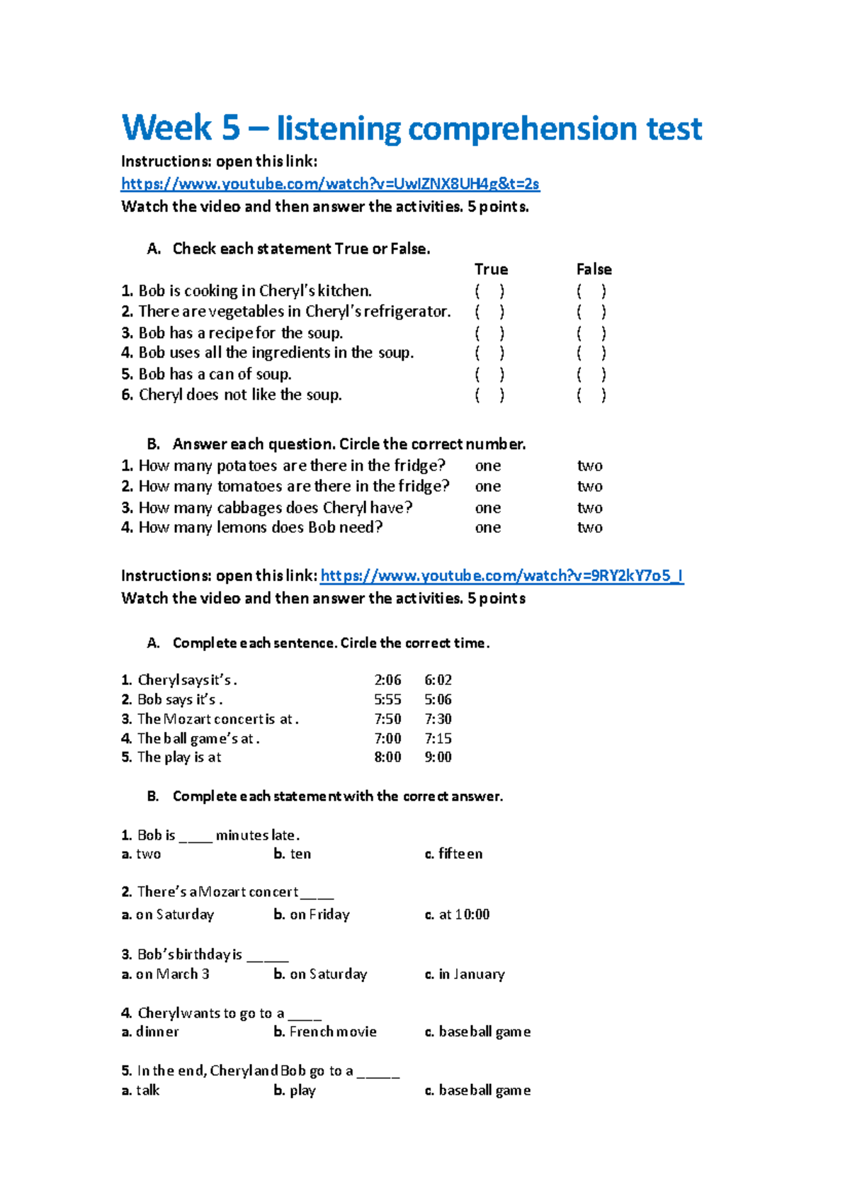 Listening comprehension - 5 points. A. Check each statement True or False. True False 1. Bob is ...