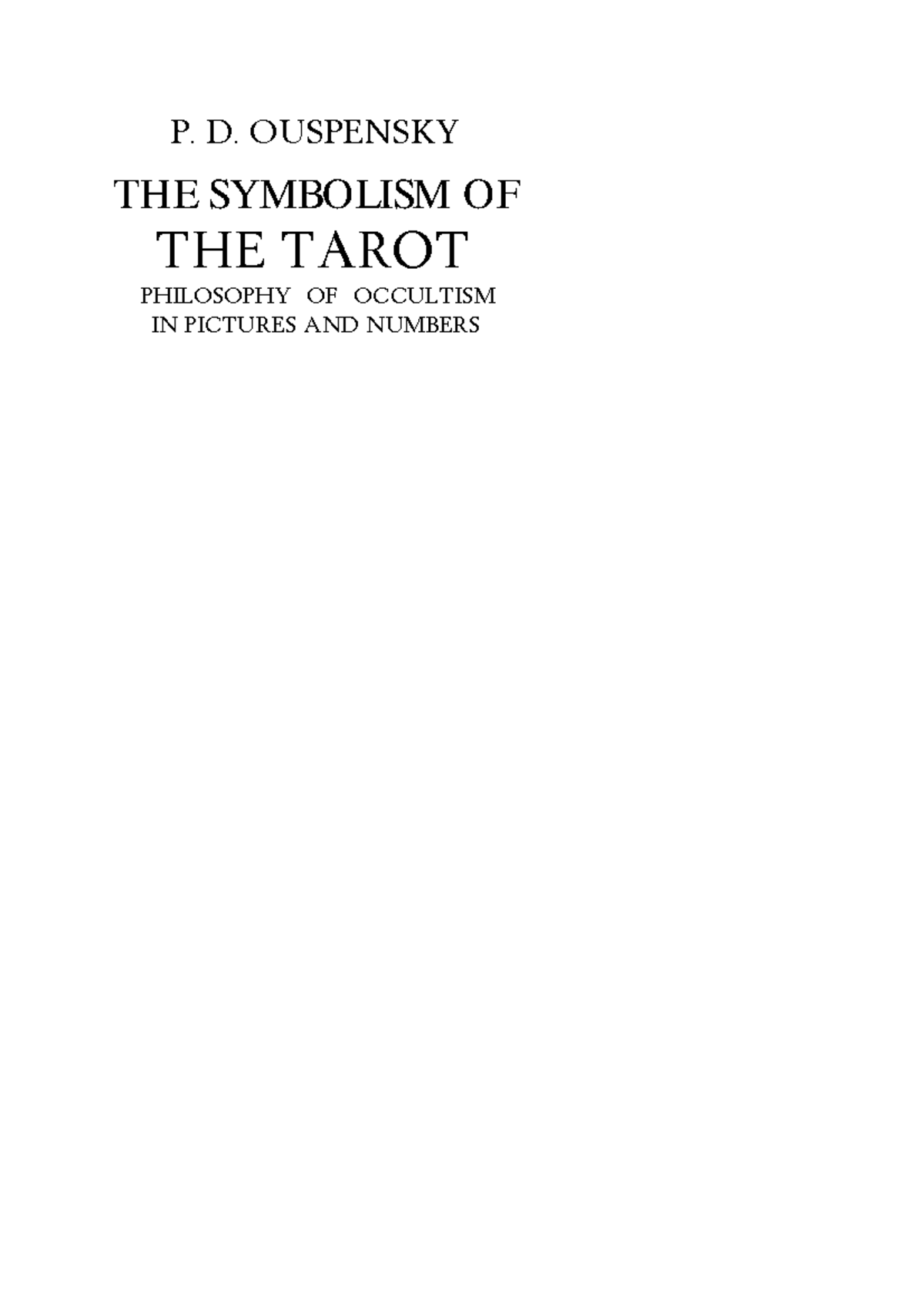The Symbolism of the Tarot by P. D. Ouspensky - P. D. OUSPENSKY THE ...