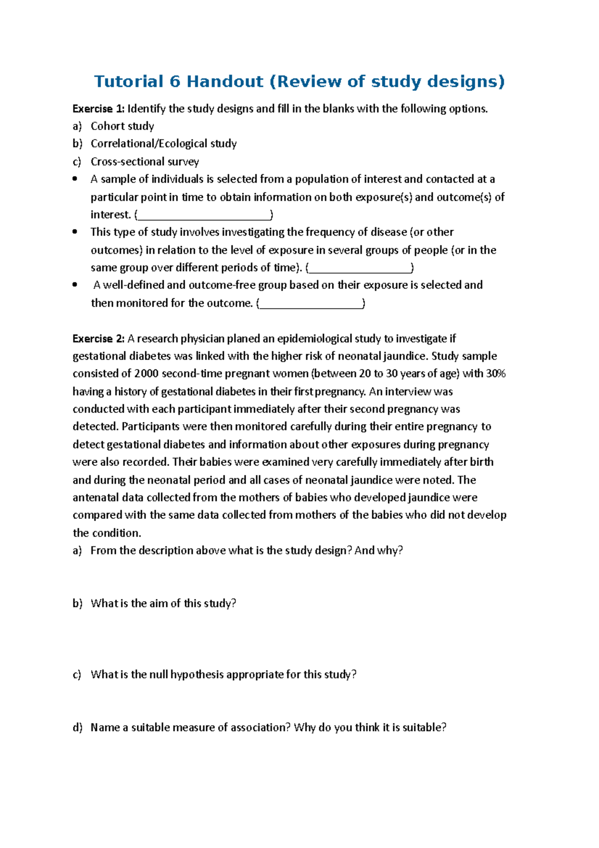 Tutorial 6 Handout - Tutorial 6 Handout (Review of study designs) Exercise 1: Identify the study ...