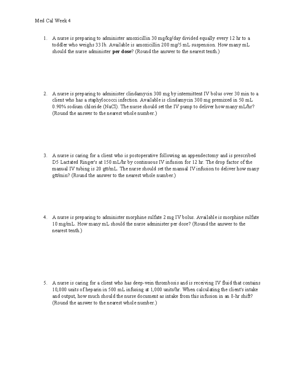 Med Cal Week 4(3) - med cal - Med Cal Week 4 1. A nurse is preparing to ...