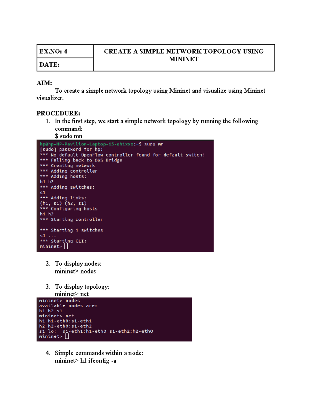 SDN exp4 - EX: 4 CREATE A SIMPLE NETWORK TOPOLOGY USING MININET DATE: AIM: To create a simple ...