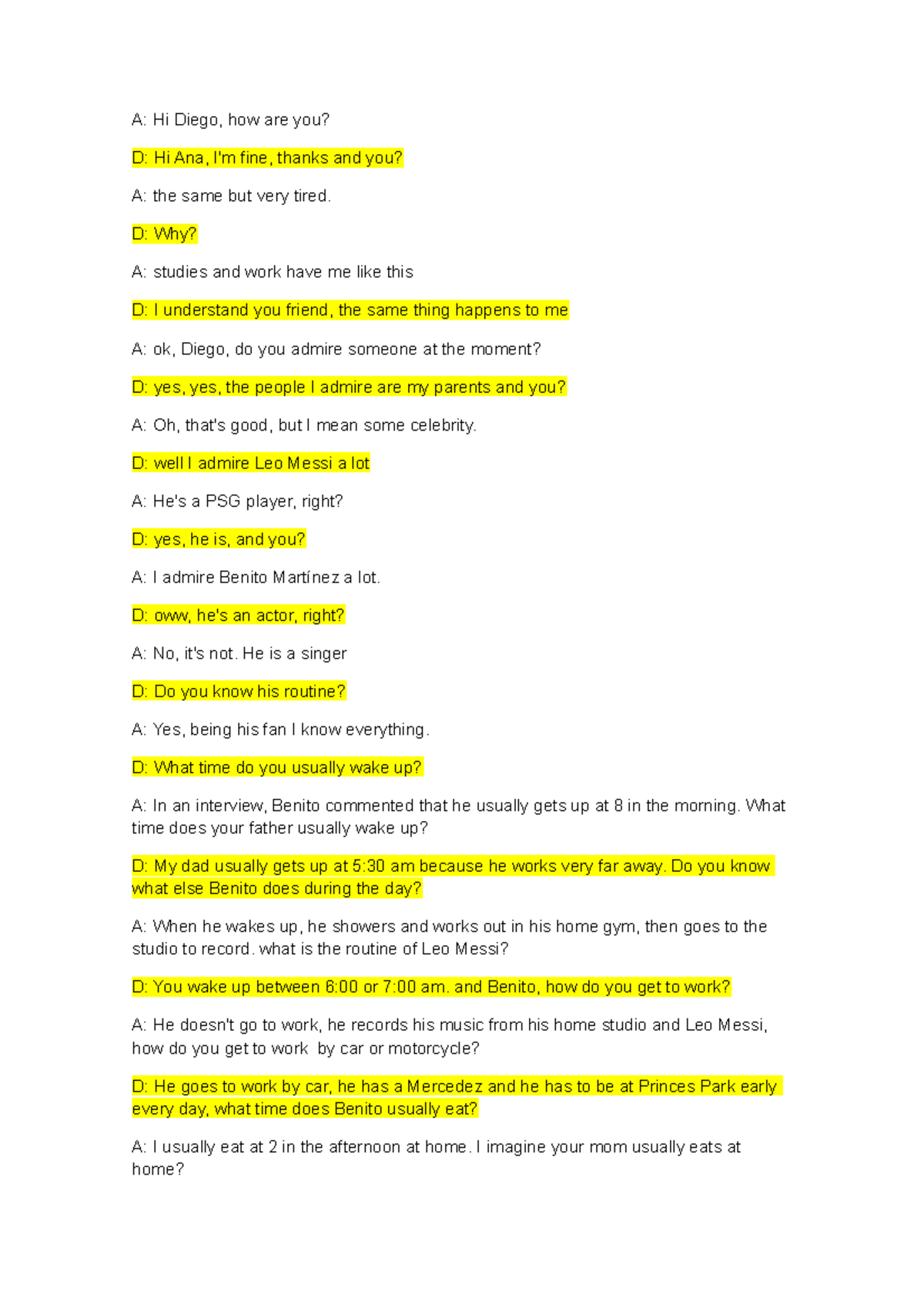 Week 11 -Task Assignment - What's your daily routine - example - A: Hi Diego, how are you? D: Hi ...