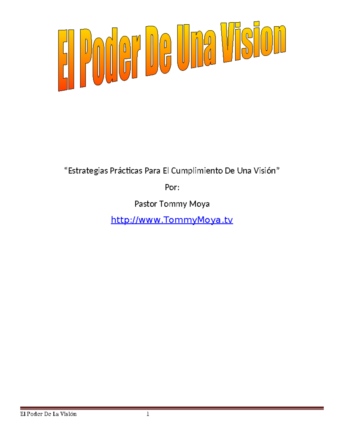 El poder de una visión Tomy Moya - “Estrategias Prácticas Para El ...
