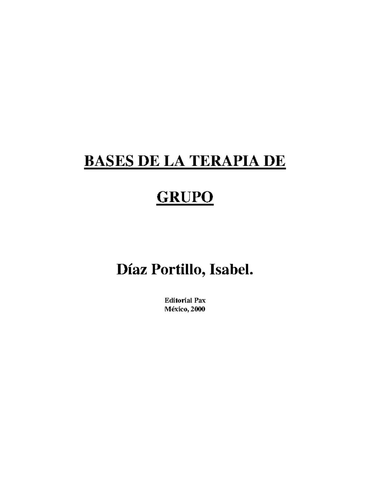 Bases de terapia de grupo, agrupacion lo grupal - BASES DE LA TERAPIA ...