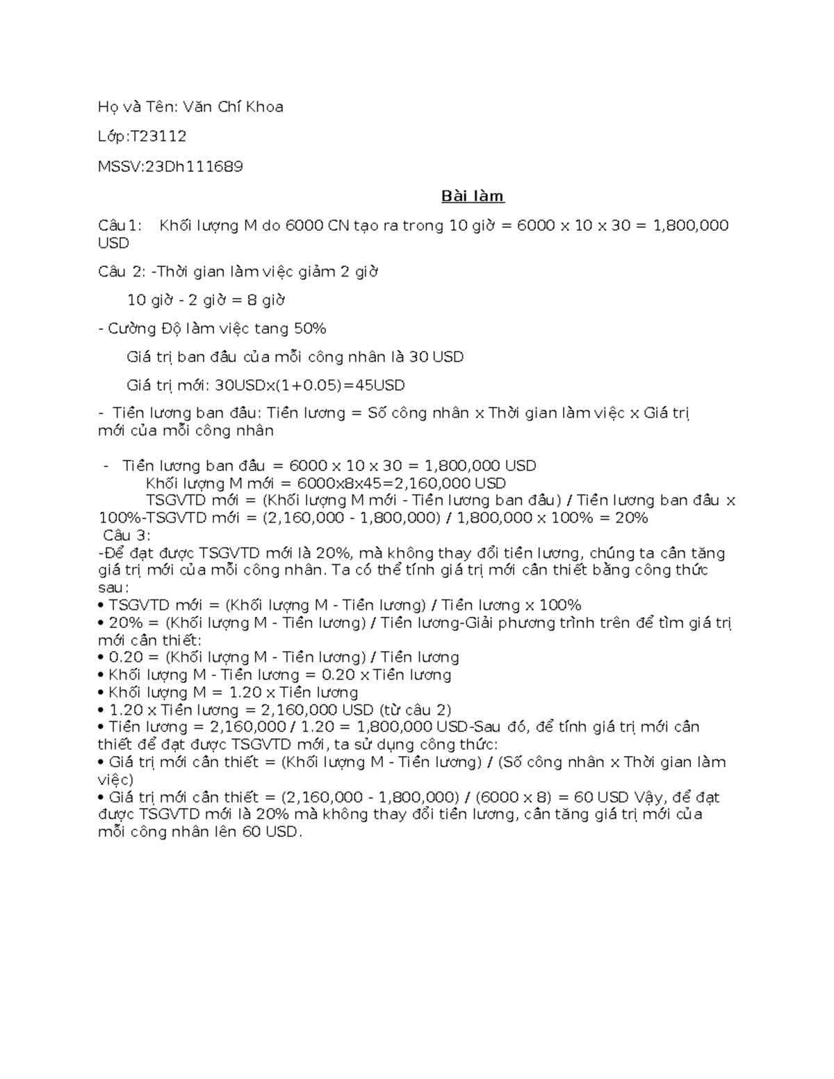 KTCT BTVN - hhhh - Họ và Tên: Văn Chí Khoa Lớp:T MSSV:23Dh Bài làm Câu1: Khối lượng M do 6000 CN ...