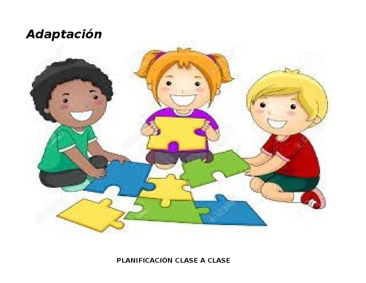 2 adaptación - plani - Adaptación PLANIFICACIÓN CLASE A CLASE Educadora: Asistente: Nivel ...