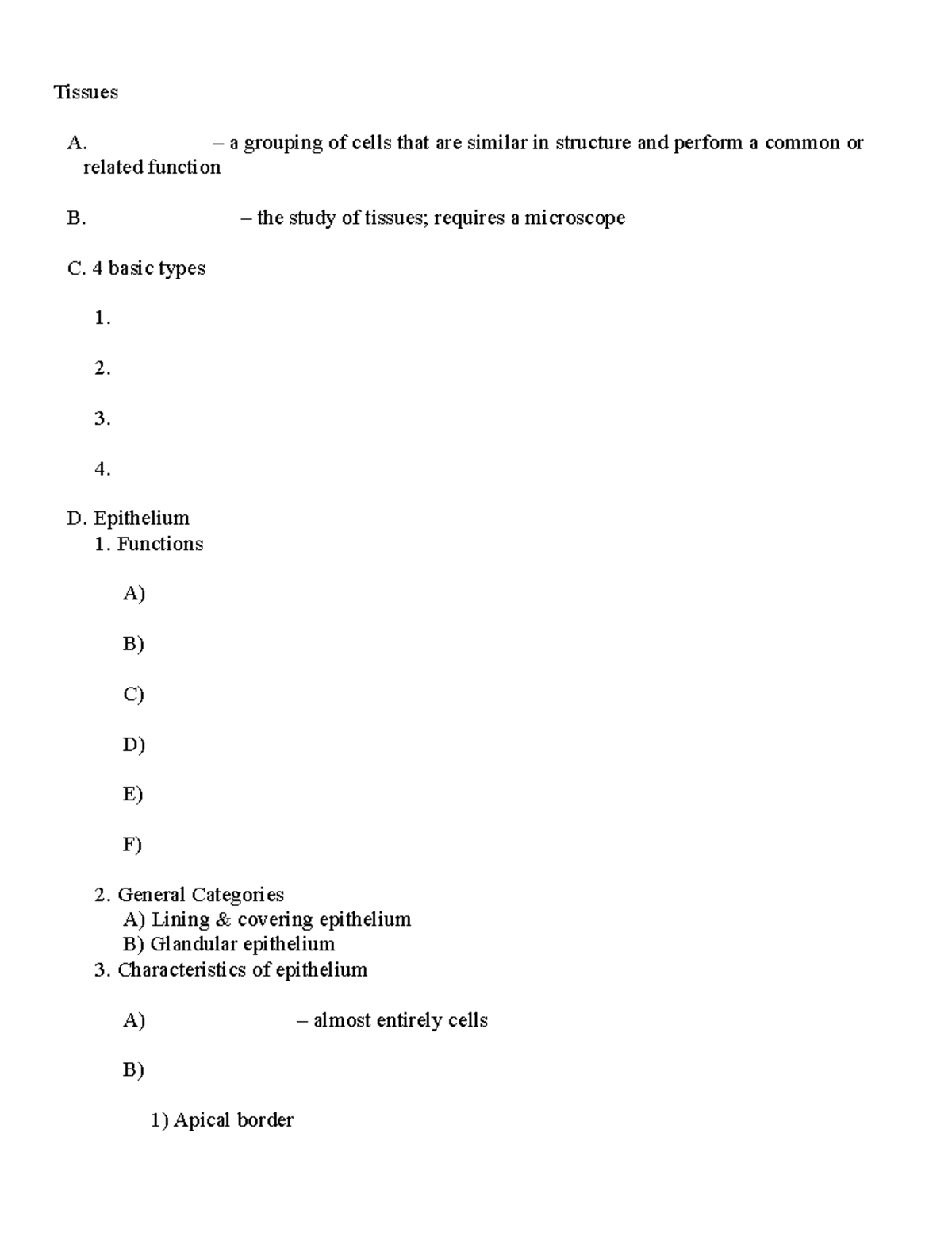 Tissues Outline - Tissues A. a grouping of cells that are similar in ...