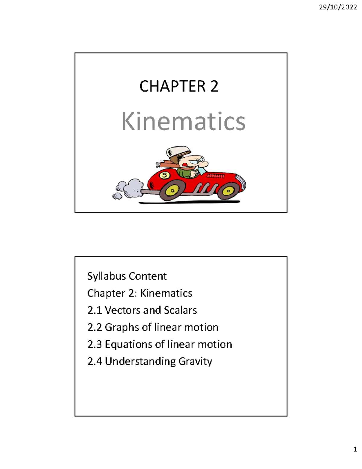 Chapter 2 - CHAPTER 2 Kinematics Syllabus Content Chapter 2: Kinematics 2 Vectors and Scalars 2 ...