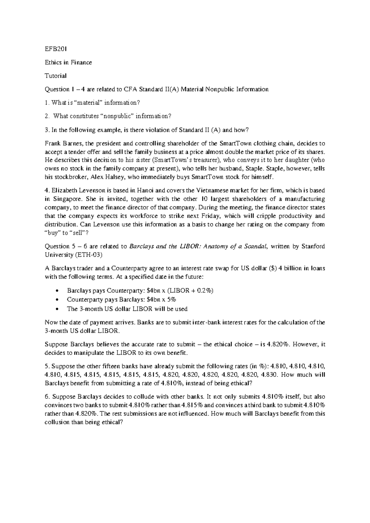 EFB201 Ethics tut-1 - EFB Ethics in Finance Tutorial Question 1 – 4 are related to CFA Standard ...