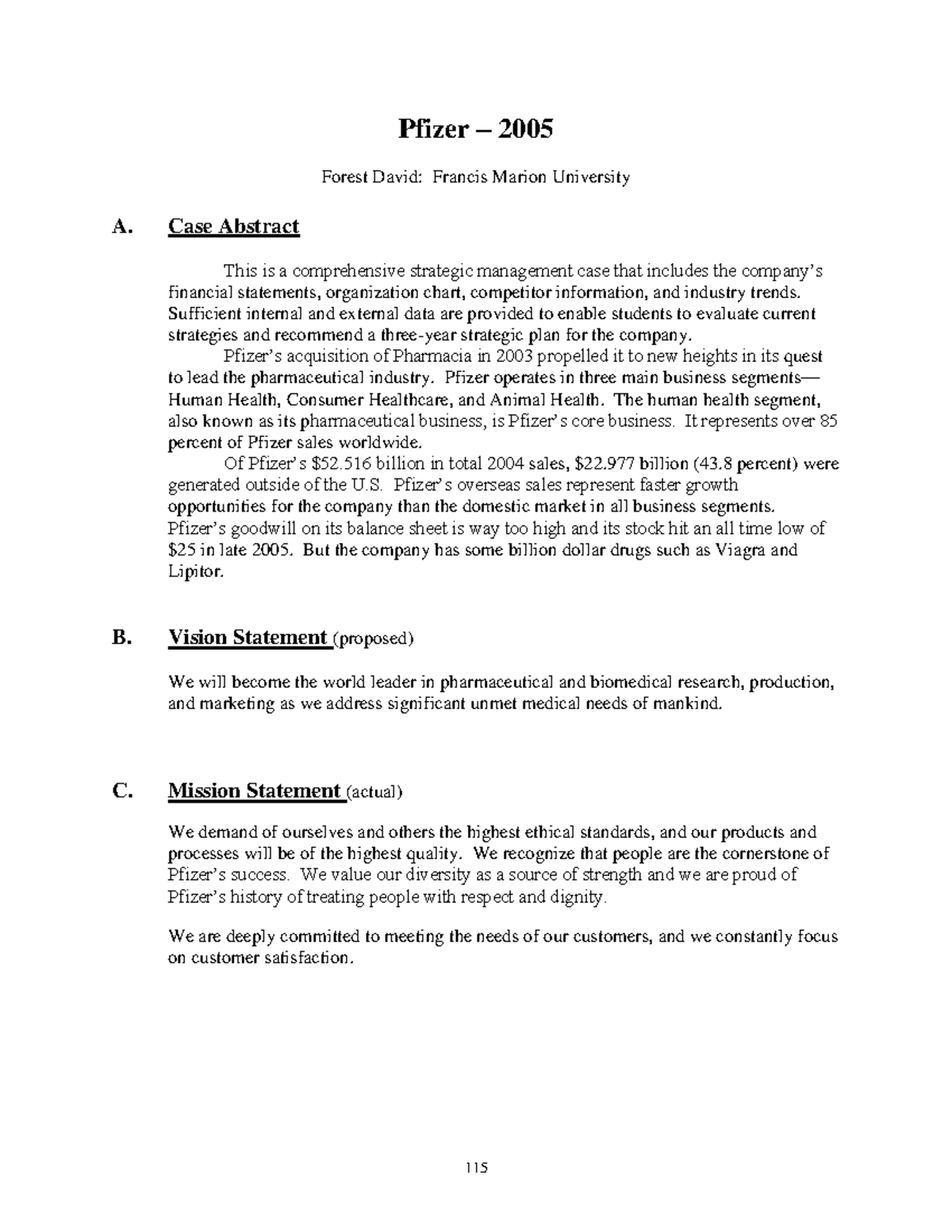 09 Pfizer - Pfizer – 2005 Forest David: Francis Marion University A. Case Abstract This is a ...