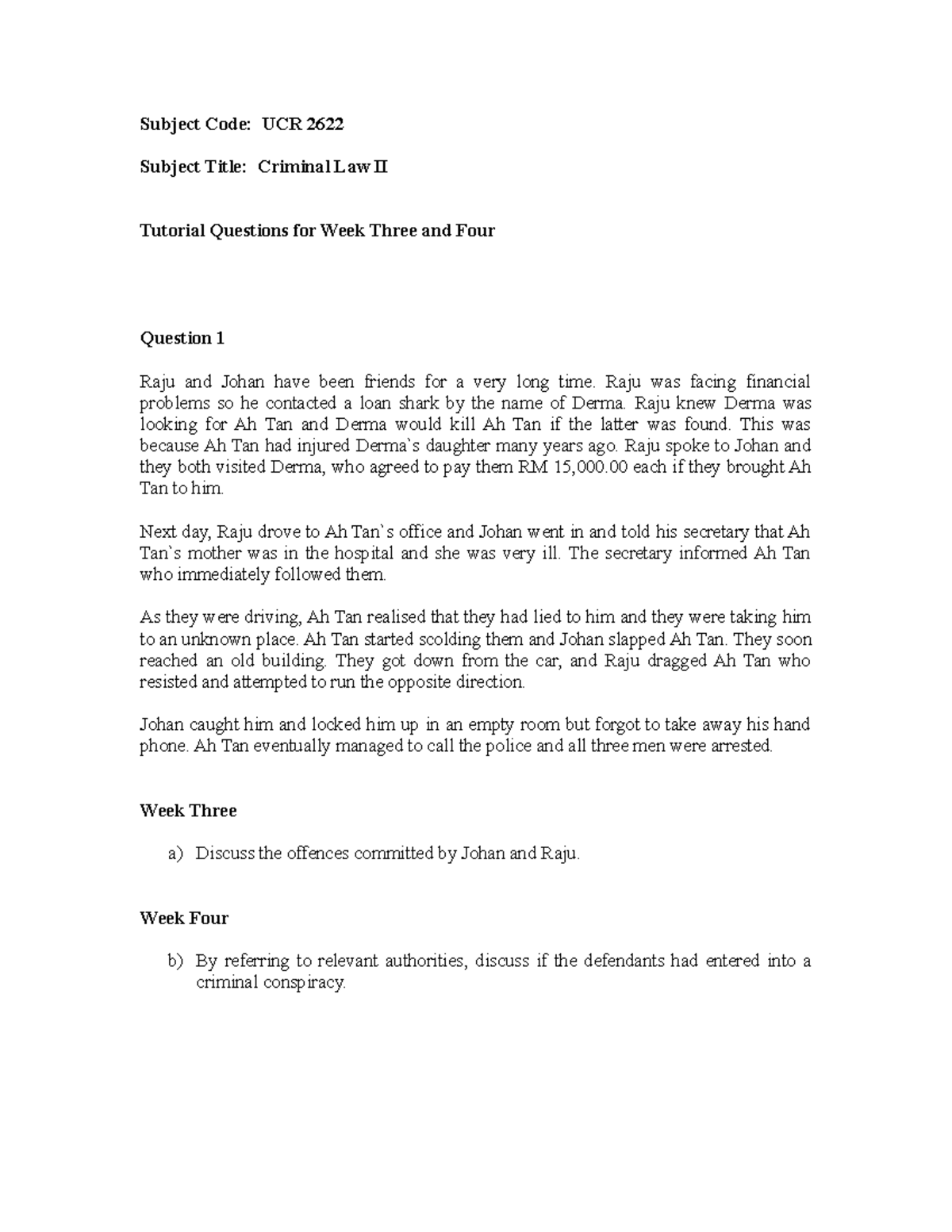 309247 Tutorial Questions for Week 3.and 4doc - Subject Code: UCR 2622 ...