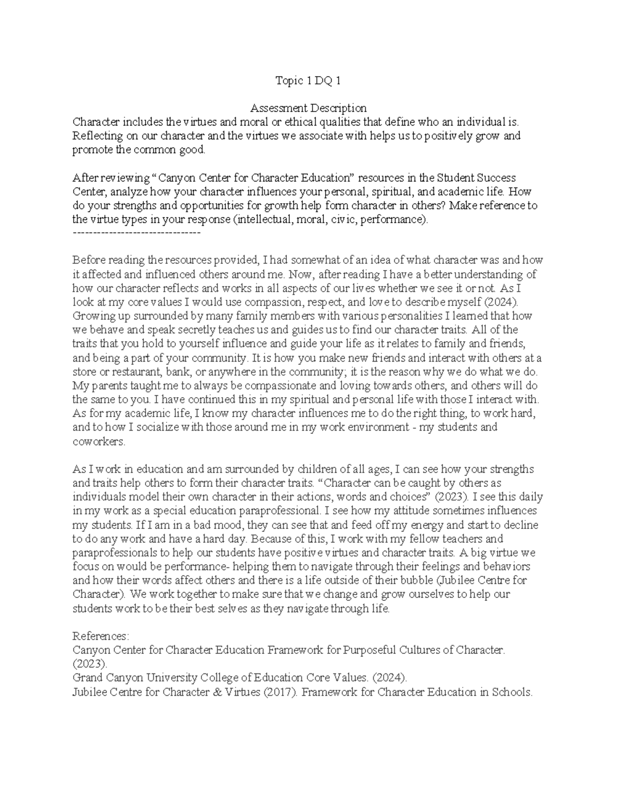 Topic 1 DQ 1 - Topic 1 DQ 1 Assessment Description Character includes ...