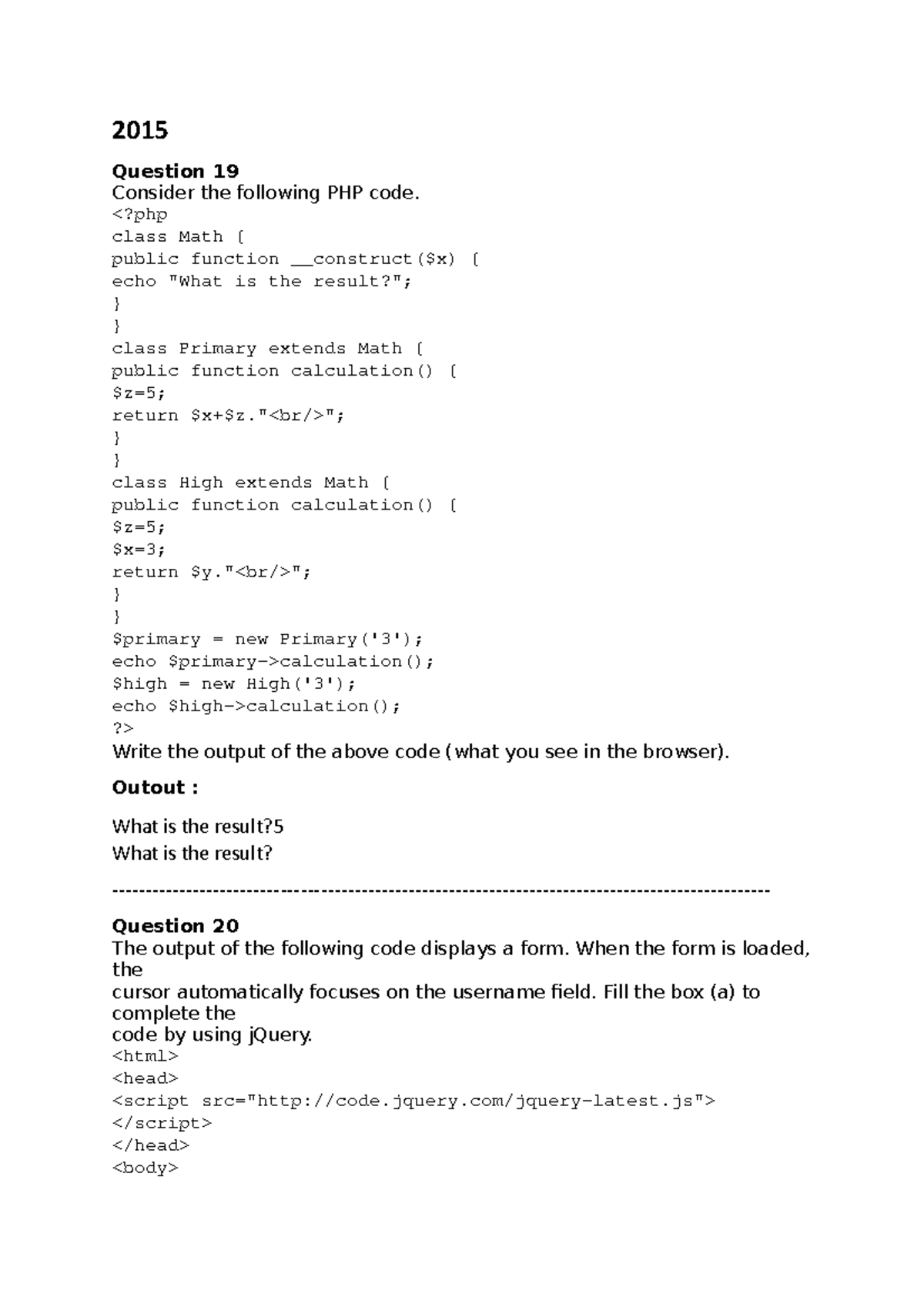 2015 (query) - 2015 Question 19 Consider the following PHP code. Write ...
