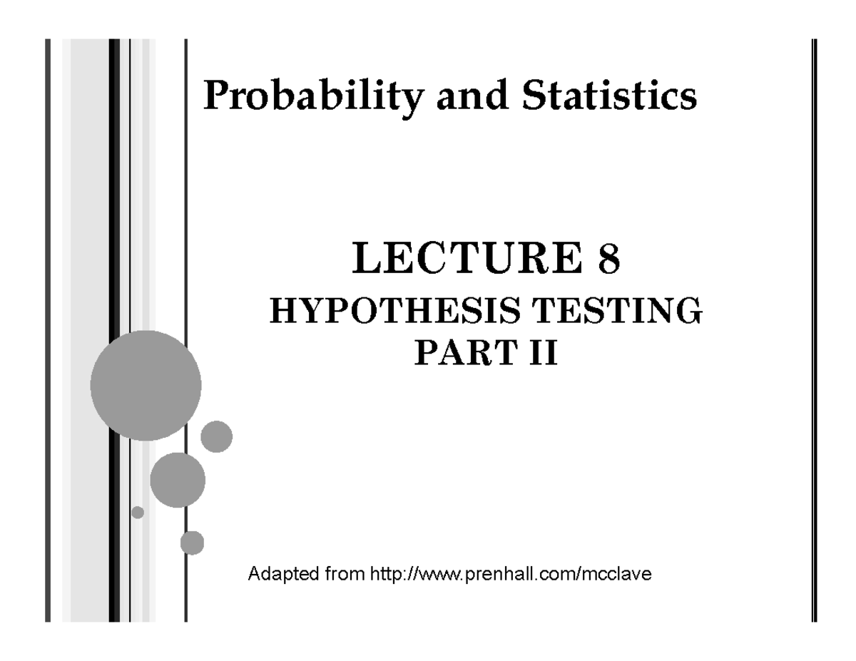 Lecture 08 degree free for - LECTURE 8 HYPOTHESIS TESTING PART II ...