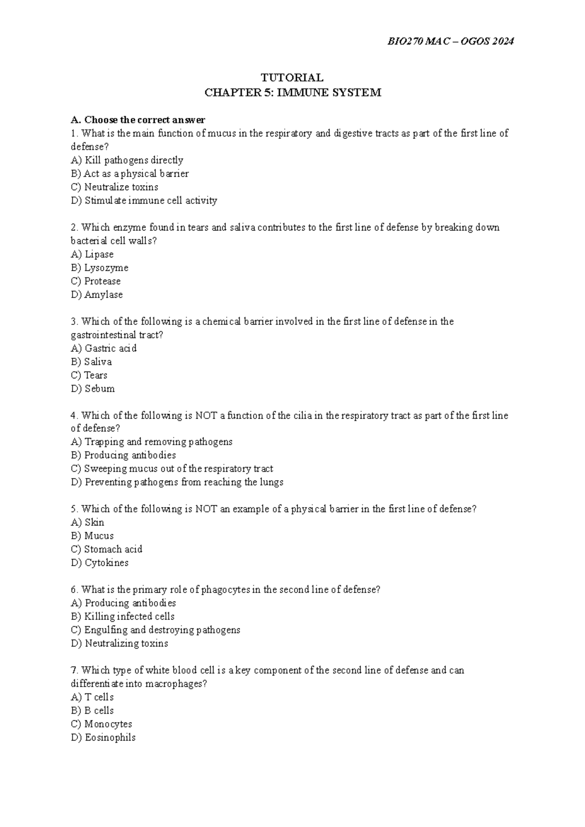 Question Tutorial 5 Immune System - TUTORIAL CHAPTER 5: IMMUNE SYSTEM A. Choose the correct ...