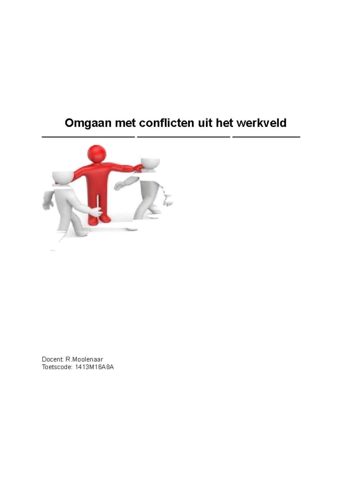 Omgaan met conflicten - 7,5 - Omgaan met conflicten uit het werkveld ...