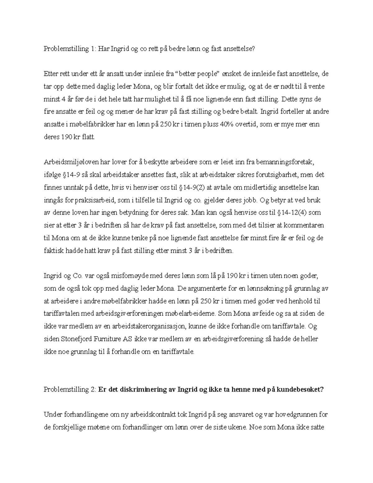 Arbeidsrett og personaljus eksamen - Problemstilling 1: Har Ingrid og ...