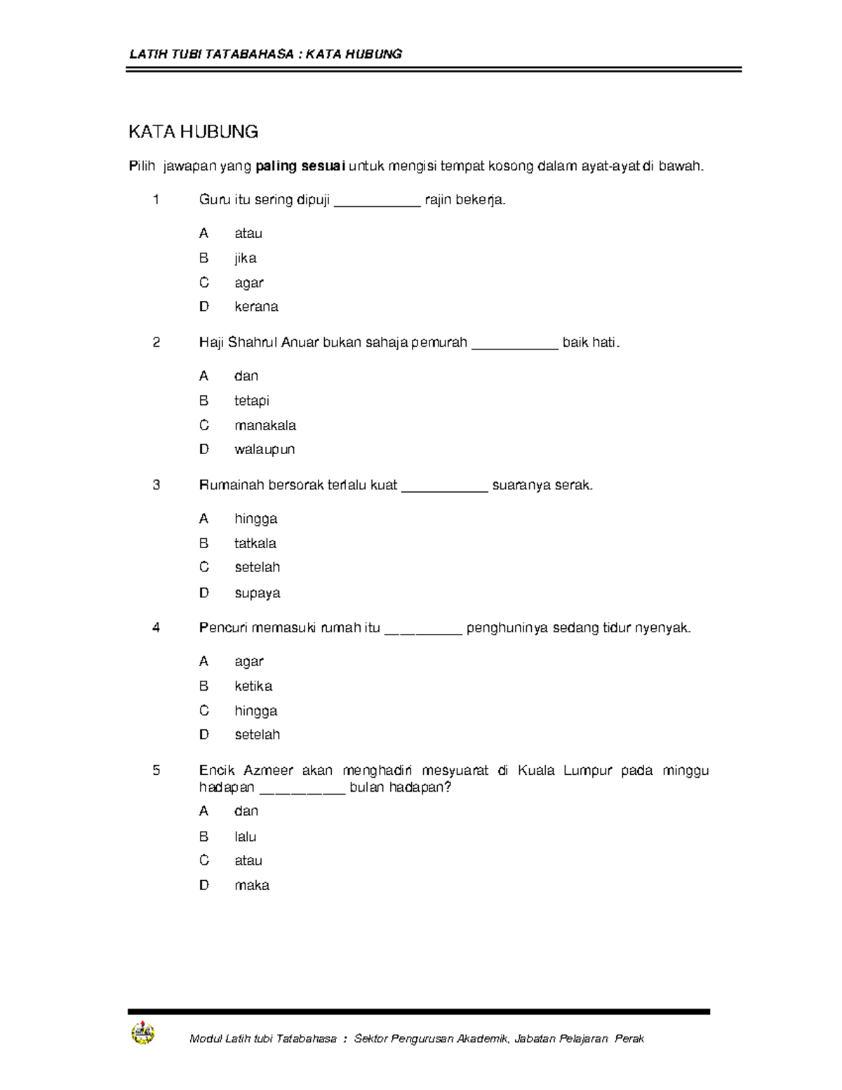 KATA Hubung - N/A - KATA HUBUNG Pilih jawapan yang paling sesuai untuk mengisi tempat kosong ...