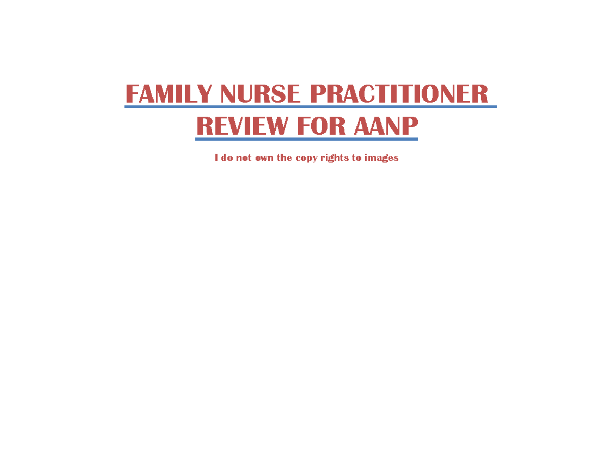 FNP study guide - FAMILY NURSE PRACTITIONER REVIEW FOR AANP I do not ...
