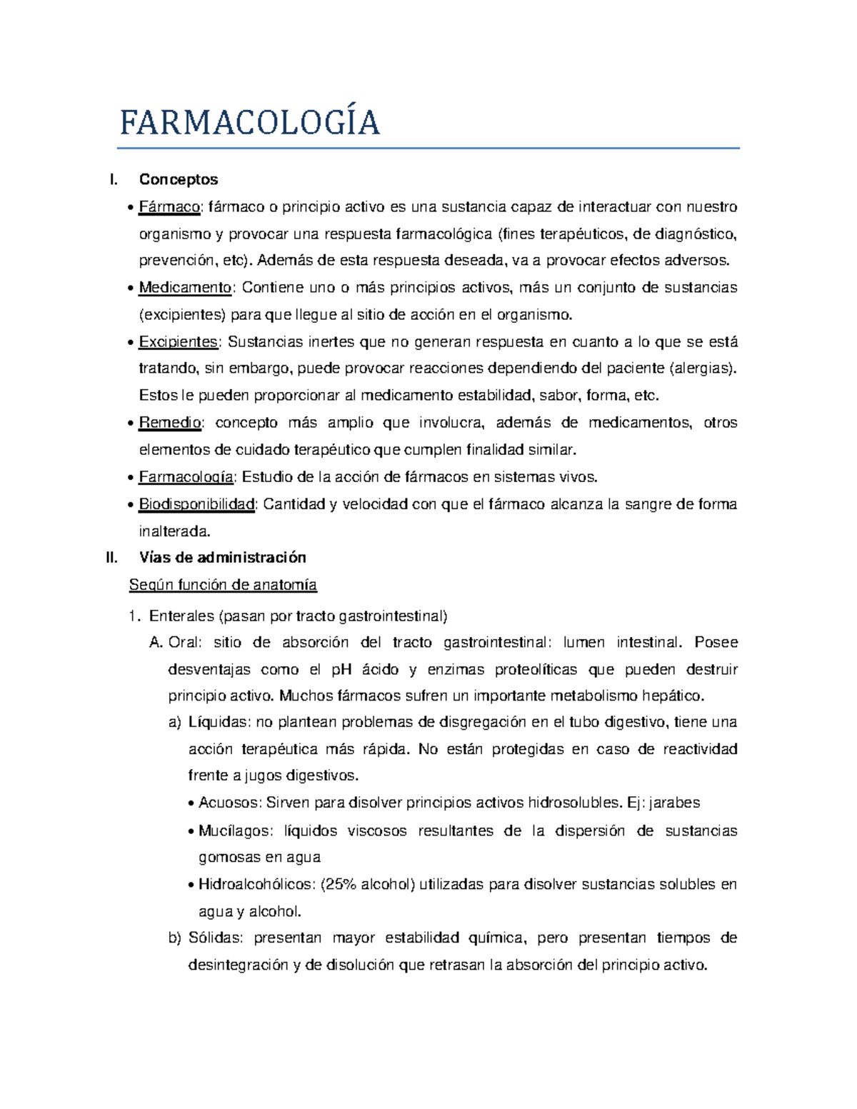 FarmacologÍa - Apuntes 1 - FARMACOLOGÍA I. Conceptos • Fármaco: fármaco ...