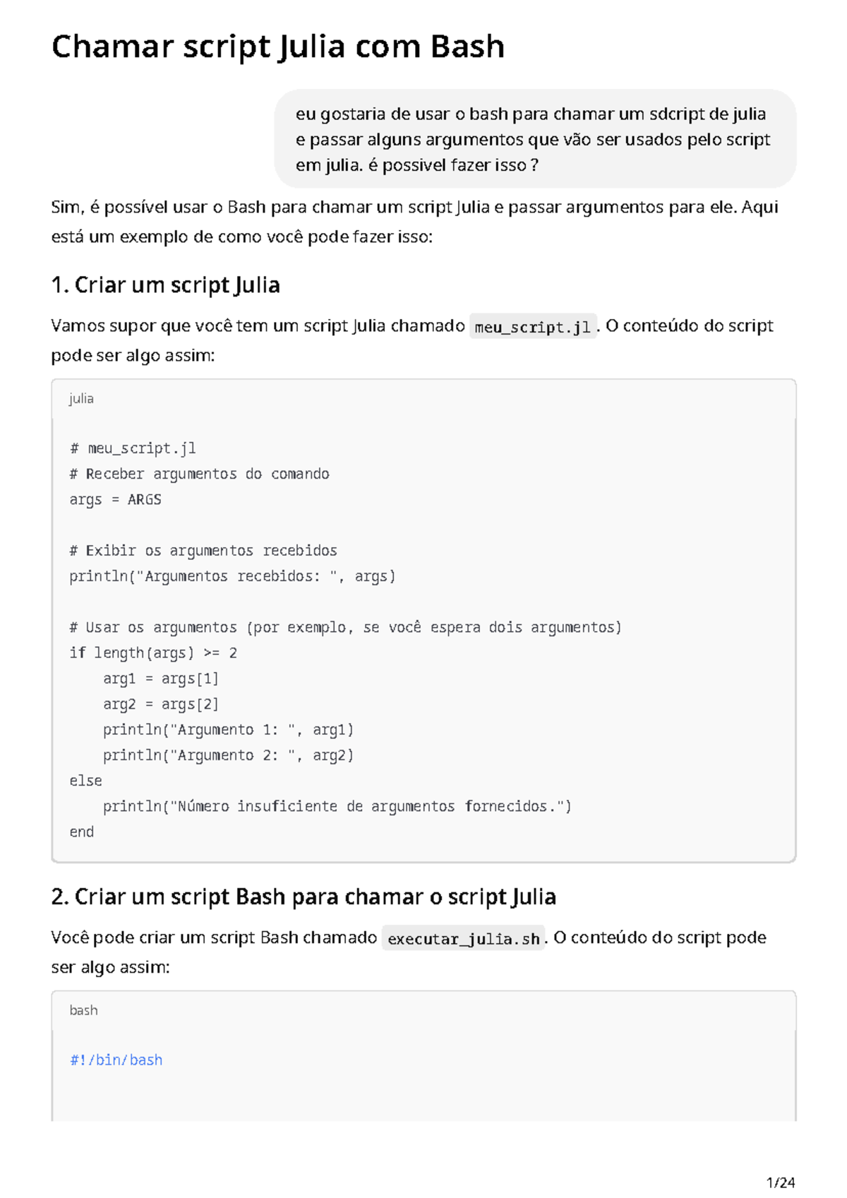 Chamar script Julia com Bash - é possivel fazer isso? Sim, é possível usar o Bash para chamar um ...