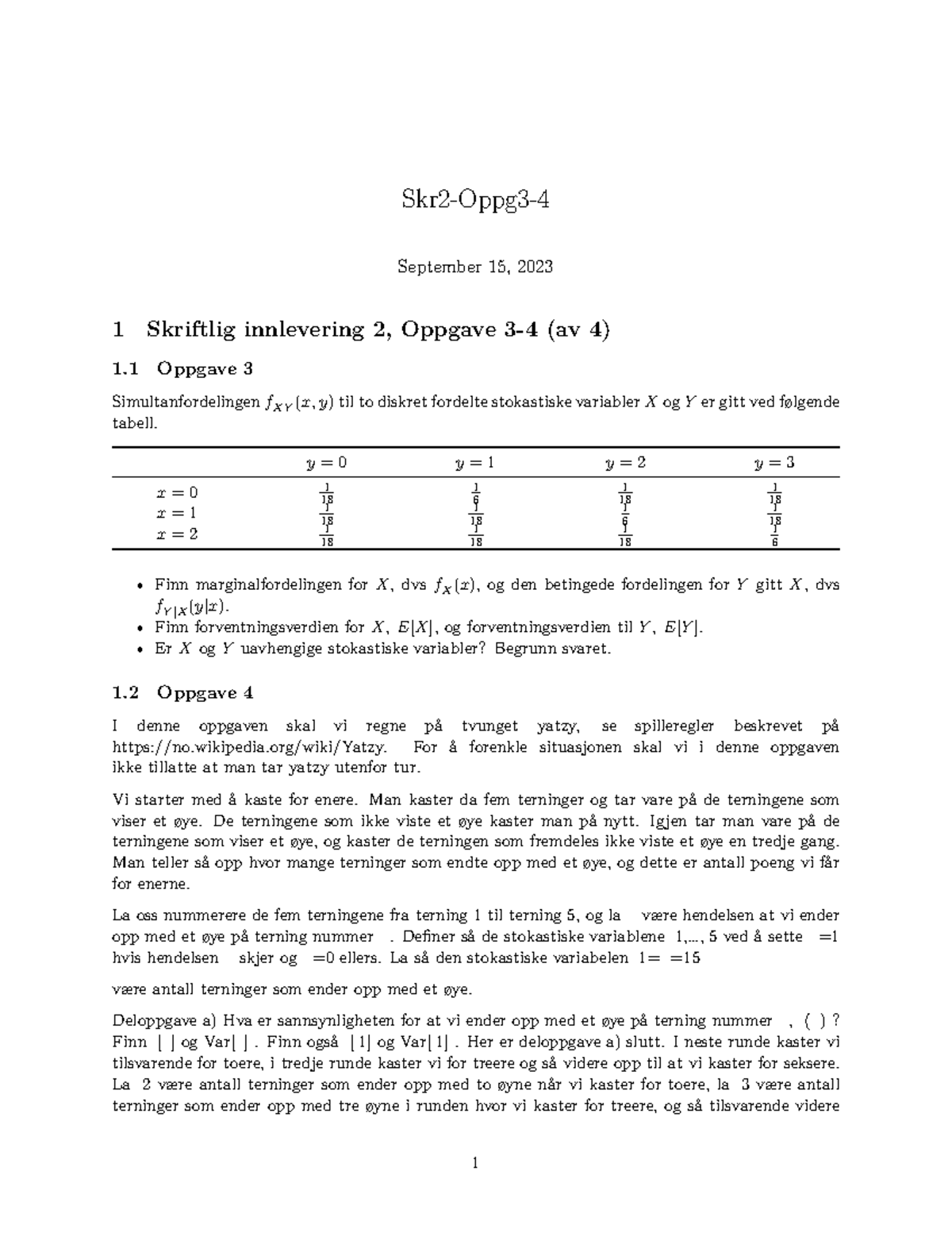 Skr2-Oppg3-4 - dddd - Skr2-Oppg3- September 15, 2023 1 Skriftlig innlevering 2, Oppgave 3-4 (av ...