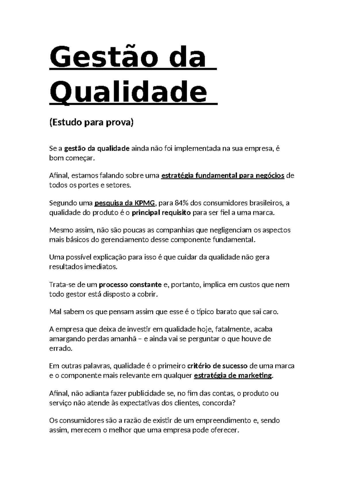 Gestão da Qualidade - Gestão da Qualidade (Estudo para prova) Se a gestão da qualidade ainda não ...