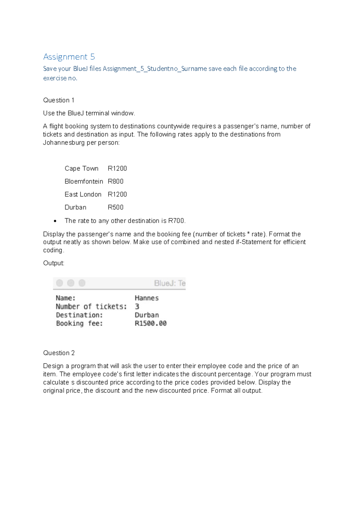 Assignment 5 - Question 1 Use the BlueJ terminal window. A flight ...