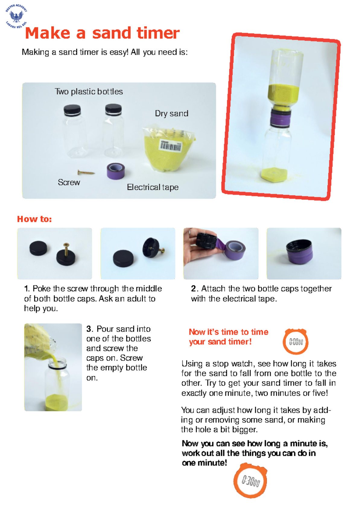 Make a Sand Timer - Make a sand timer How to: 1. Poke the screw through ...