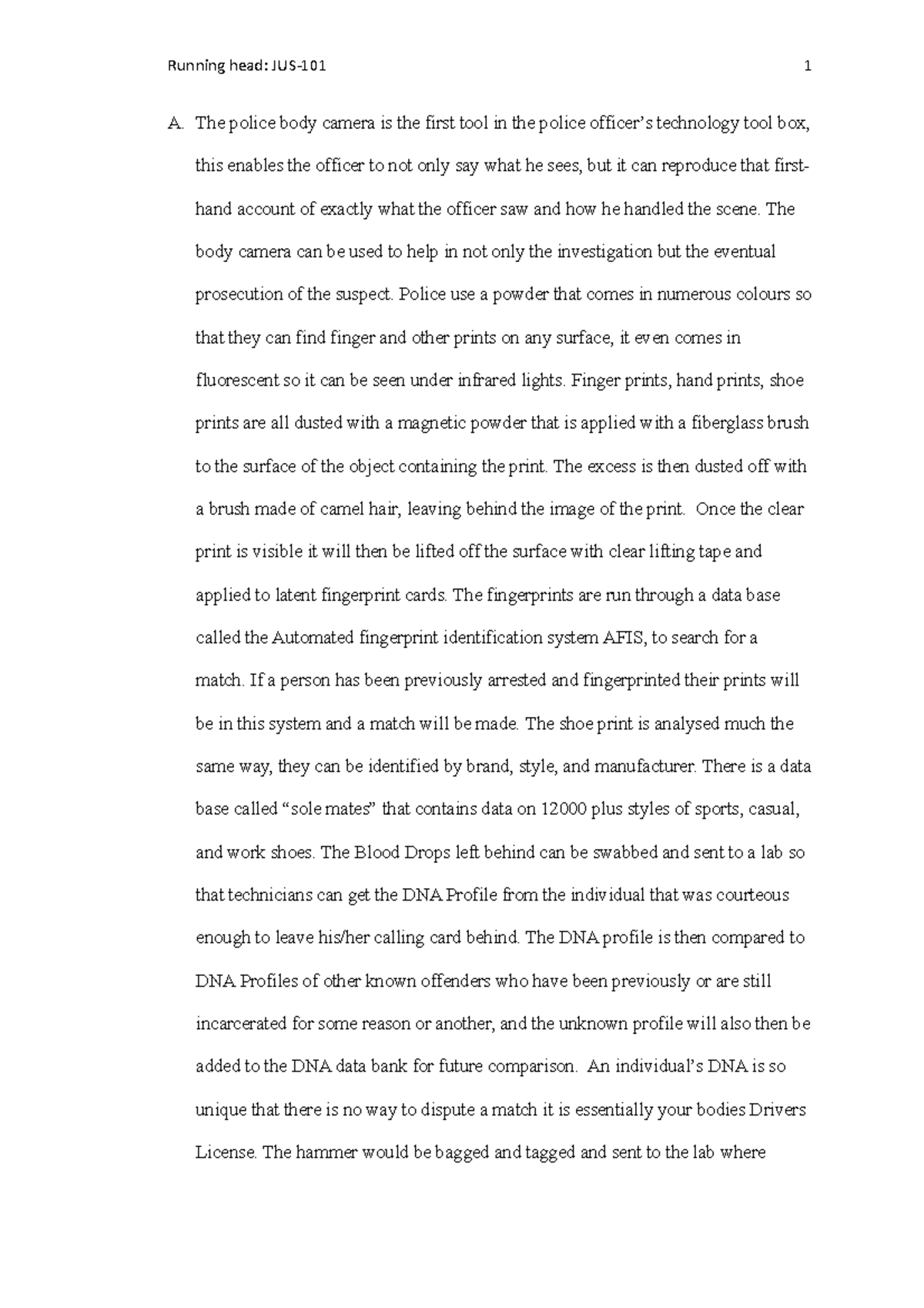 Jus 101 milestone 2 - Running head: JUS-101 1 A. The police body camera ...