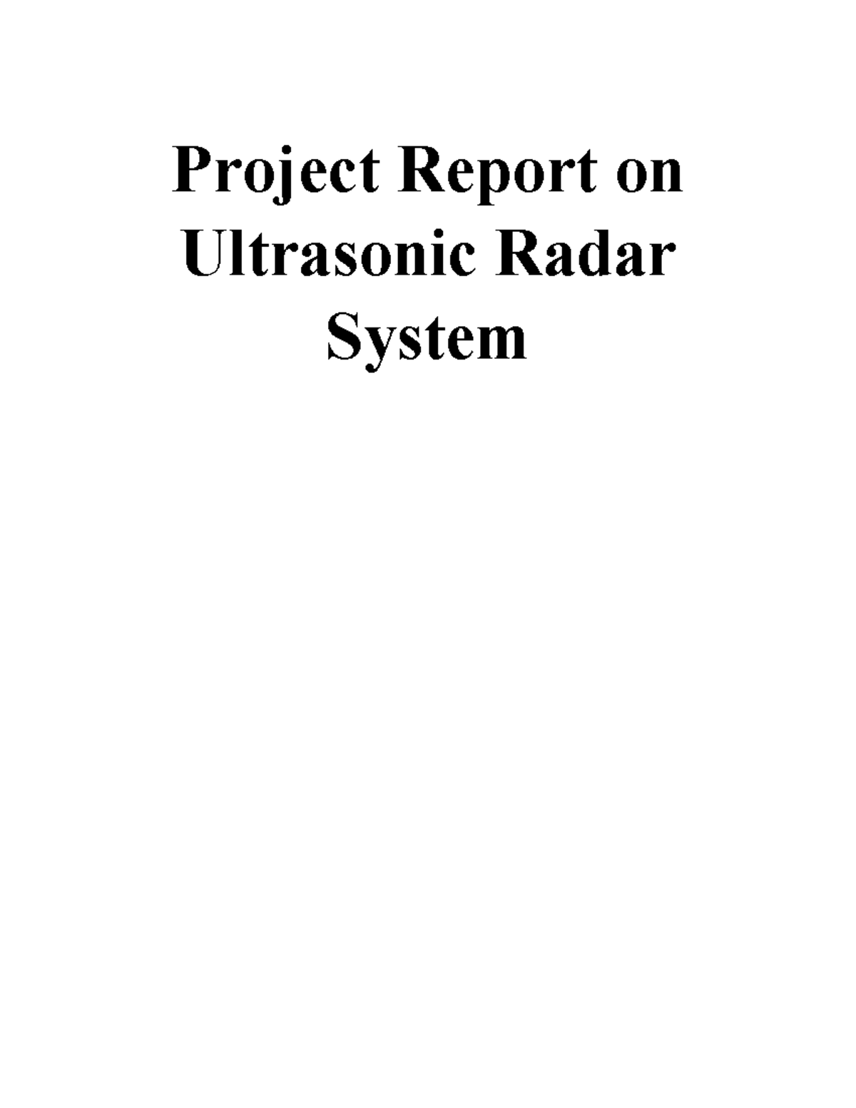 Radar report - Project Report on Ultrasonic Radar System ABSTRACT- The ...