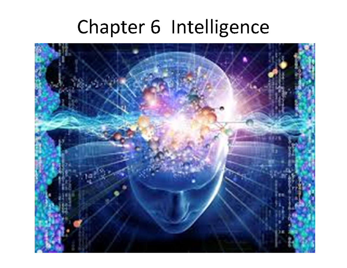Chapter 6 Psych Intelligence - Chapter 6 Intelligence Intelligence ...