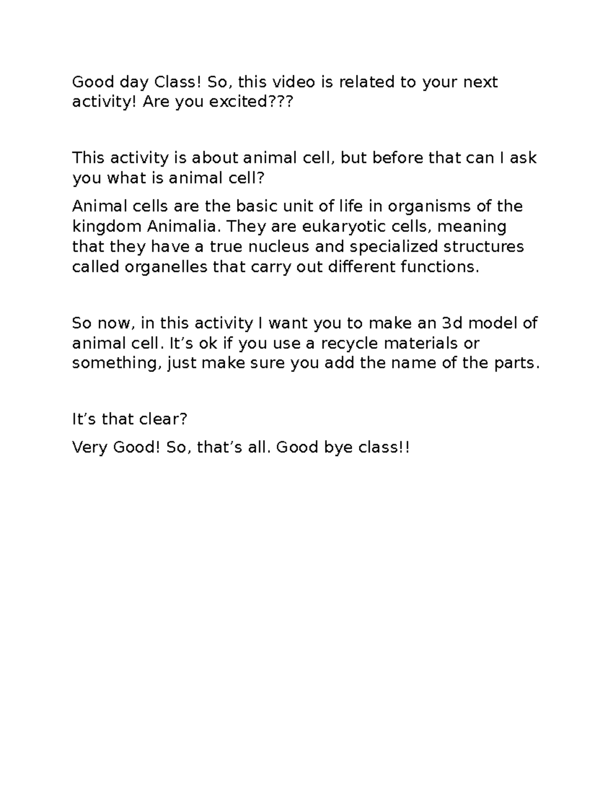 Good day Class (introduction for class) - Good day Class! So, this ...