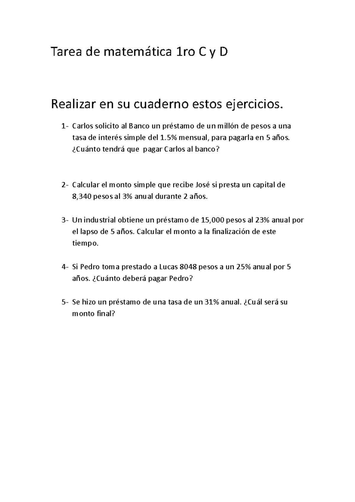 Tarea de matemática 1ro C y D - Tarea de matemática 1ro C y D Realizar ...