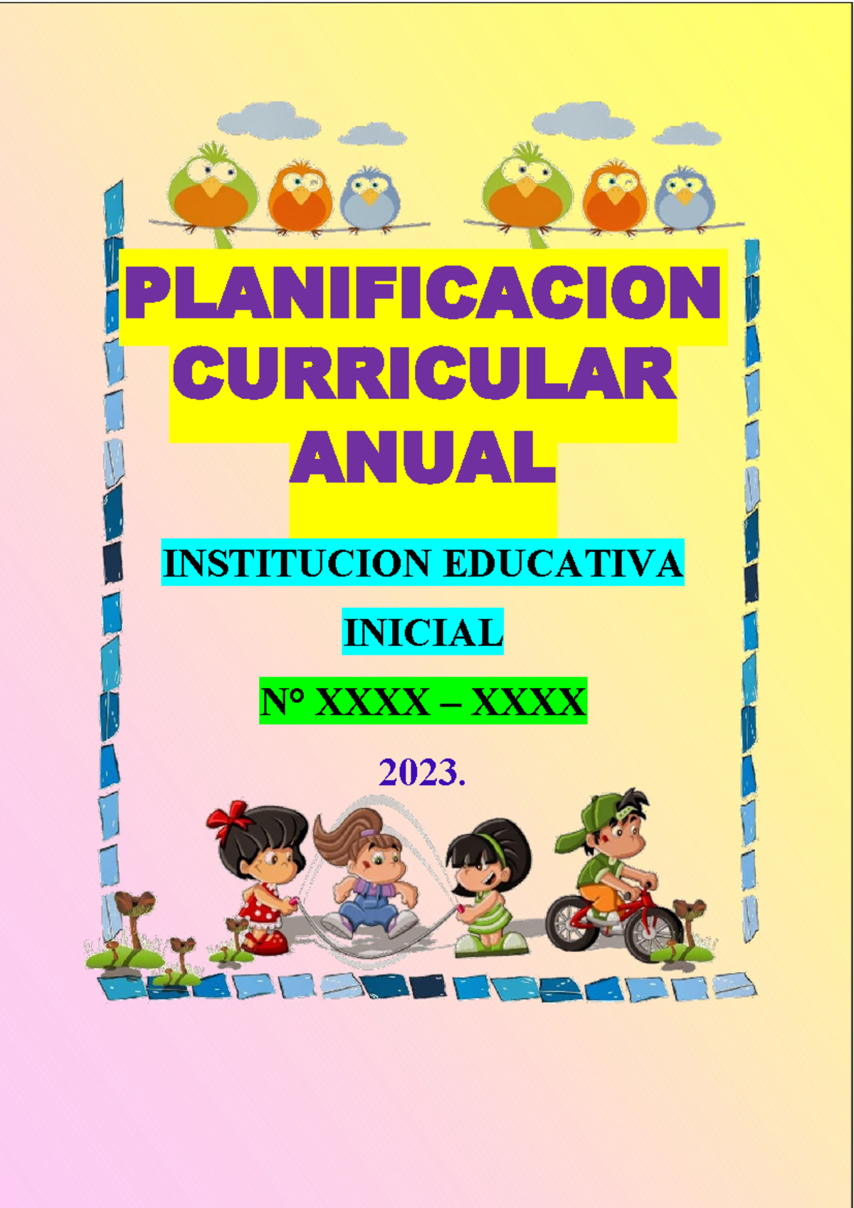 Planificación Curricular Anual Inicial 2023 - PLANIFICACION CURRICULAR ANUAL INSTITUCION ...
