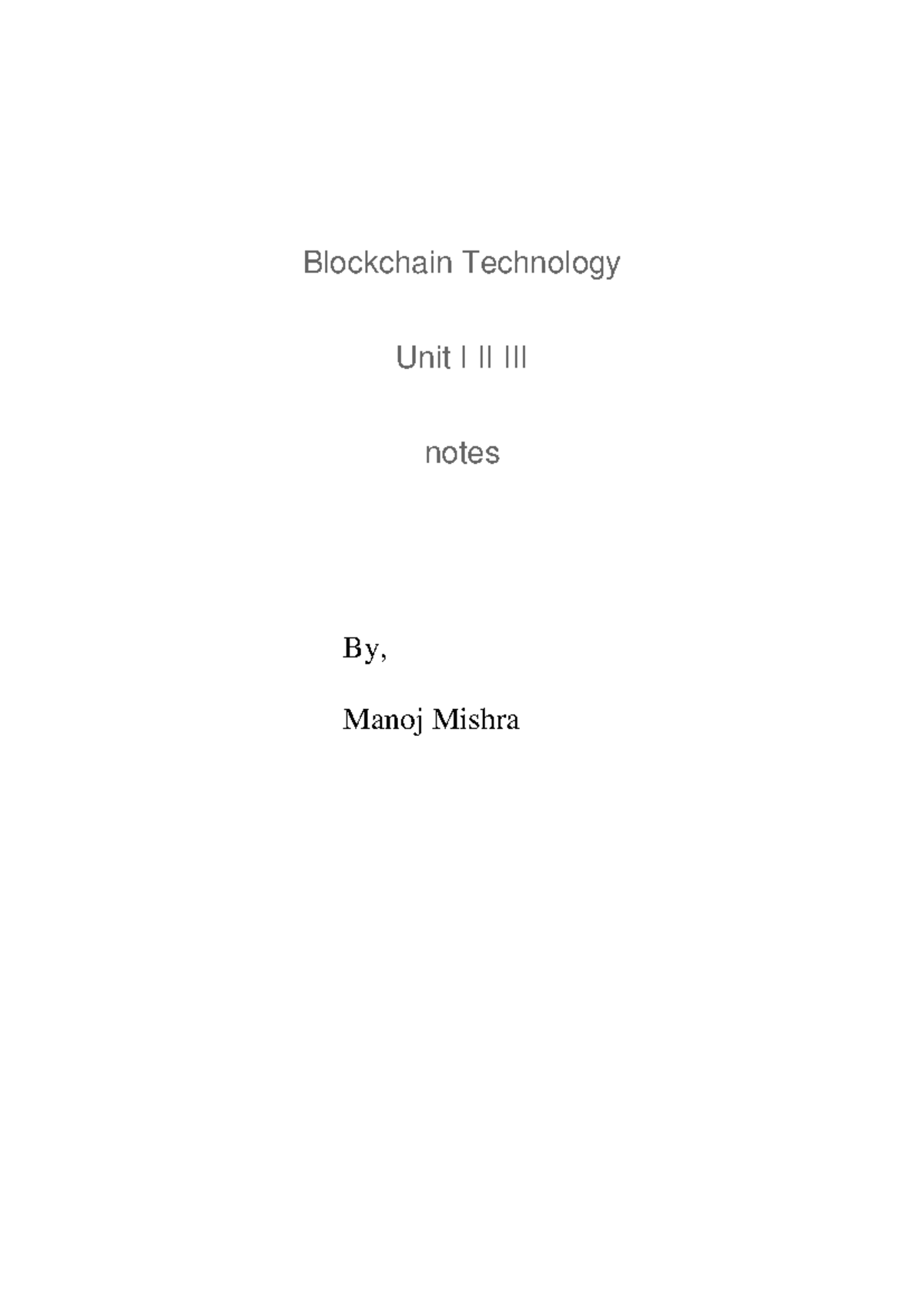 Blockchain technology unit i ii iii notes - lOMoAR cPSD| 34123354 ...