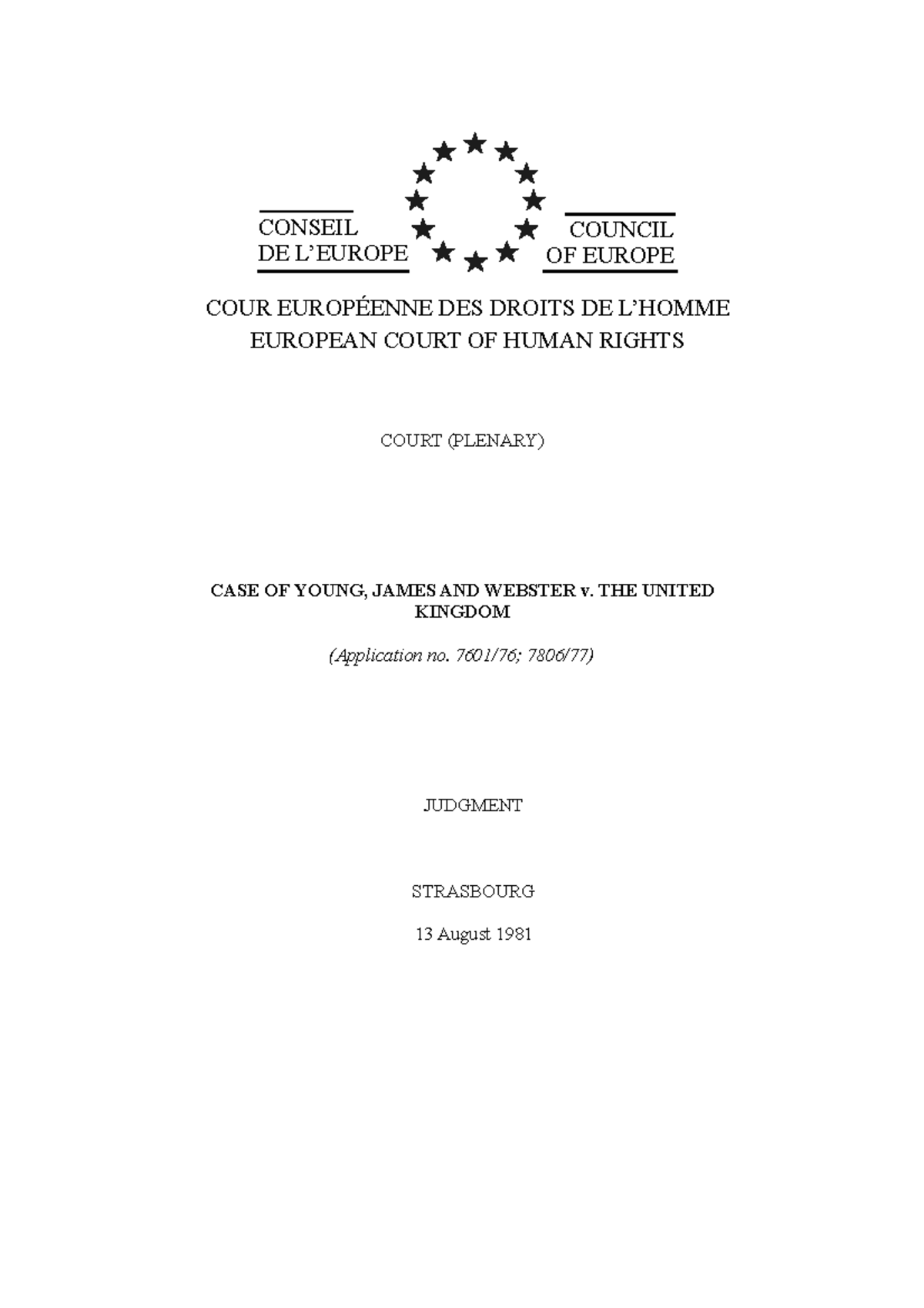 CASE OF Young, James AND Webster v. THE United Kingdom - CONSEIL DE L ...