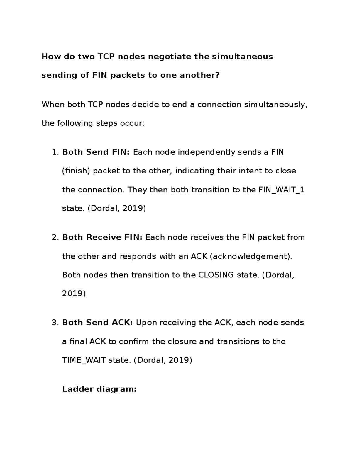 Unit7-networking-df - How do two TCP nodes negotiate the simultaneous sending of FIN packets to ...
