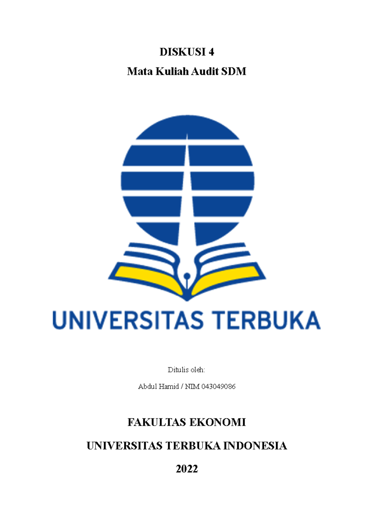 Diskusi 4 Audit SDM - DISKUSI 4 Mata Kuliah Audit SDM Ditulis oleh: Abdul Hamid / NIM 043049086 ...