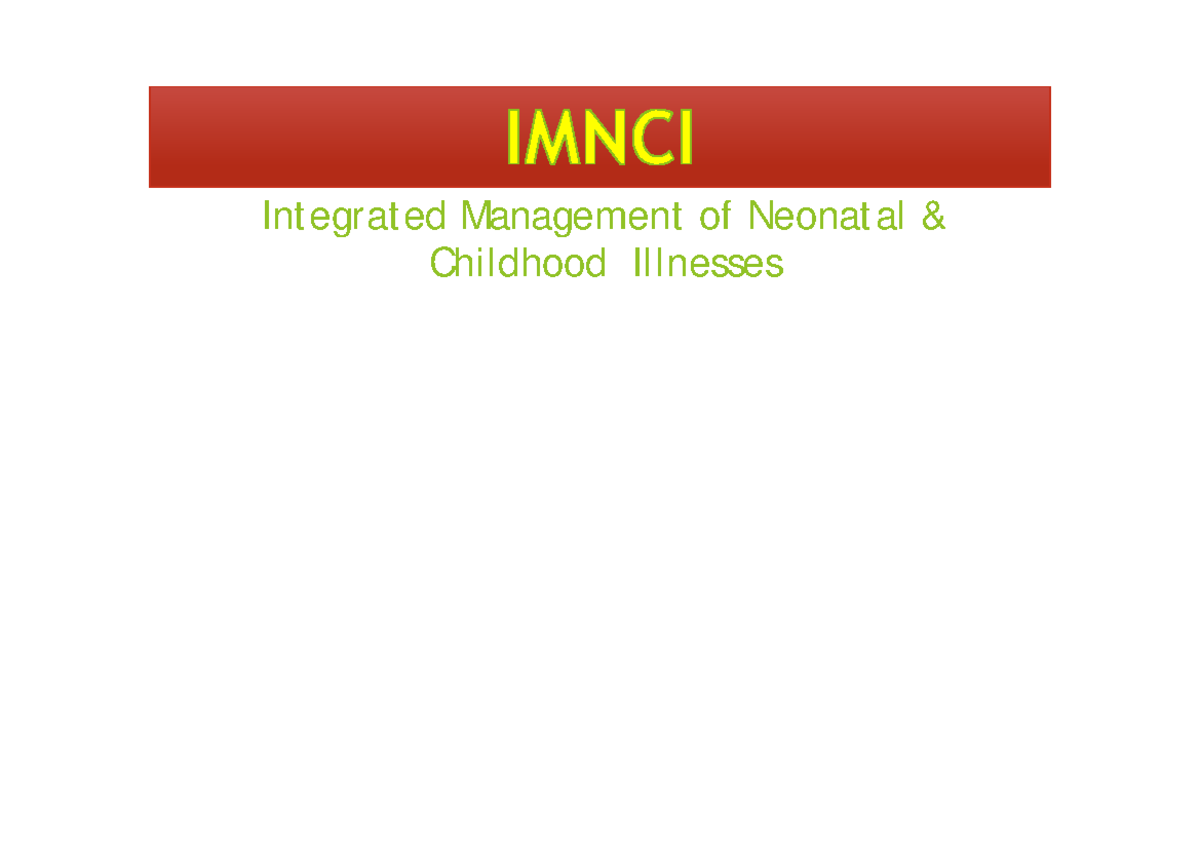 Imnci - IMNCI Integrated Management of Neonatal & Childhood Illnesses ...