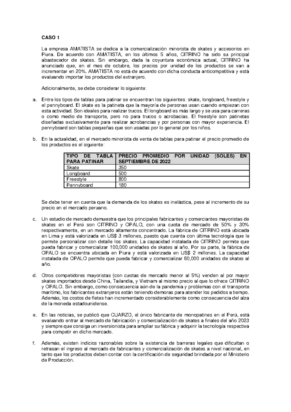 Casos PRÁ Cticos - Parcial - CASO 1 La empresa AMATISTA se dedica a la comercialización ...