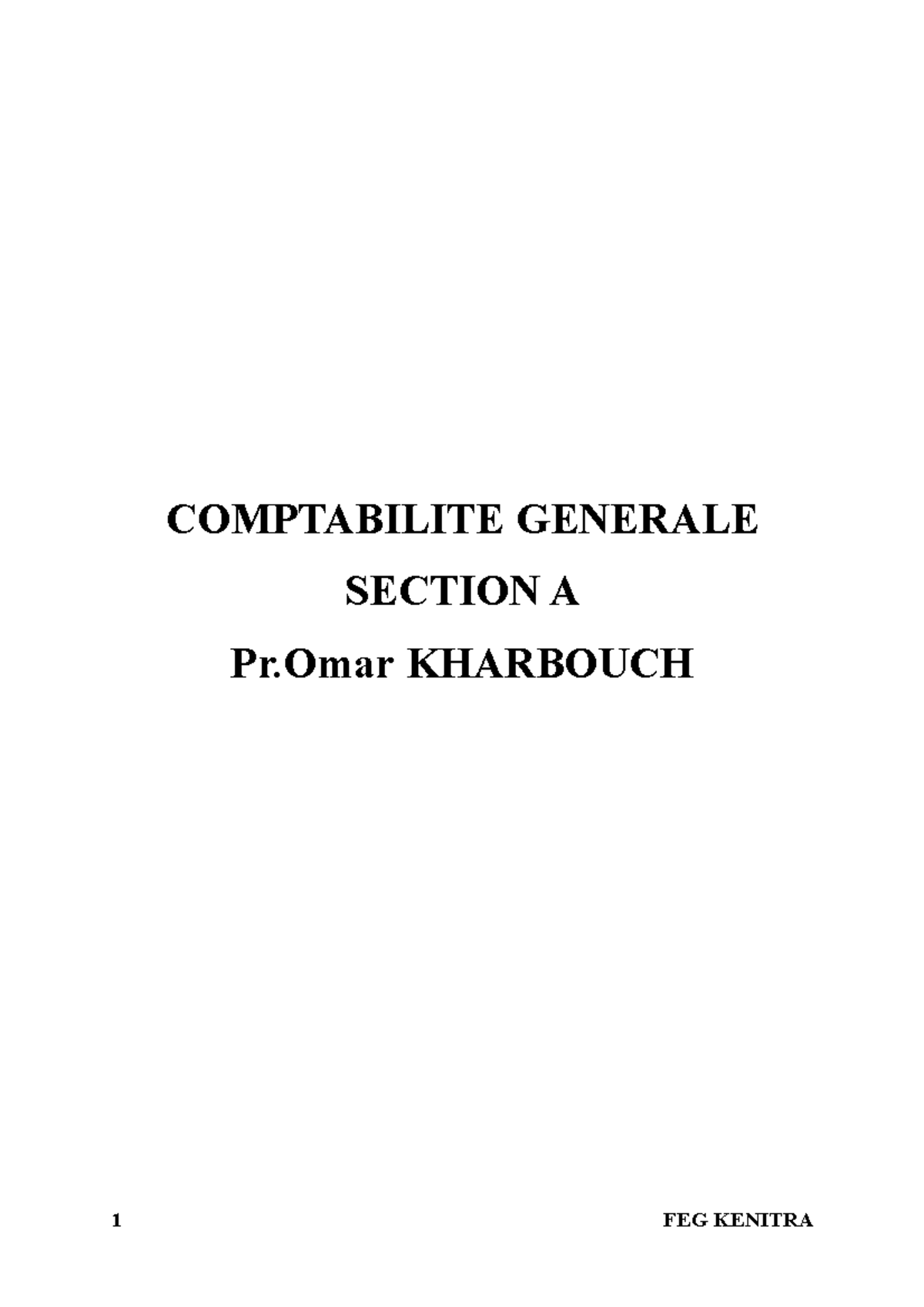 Support DE Cours Comptabilite - 1 FEG KENITRA COMPTABILITE GENERALE SECTION A Pr KHARBOUCH ...